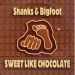 Shanks & Bigfoot - Sweet Like Chocolate - Pepper